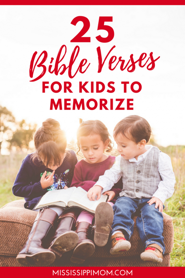 25 Bible Verses for Kids to Memorize and 10 Practical Tips to Help Them Do It! - MississippiMom.com